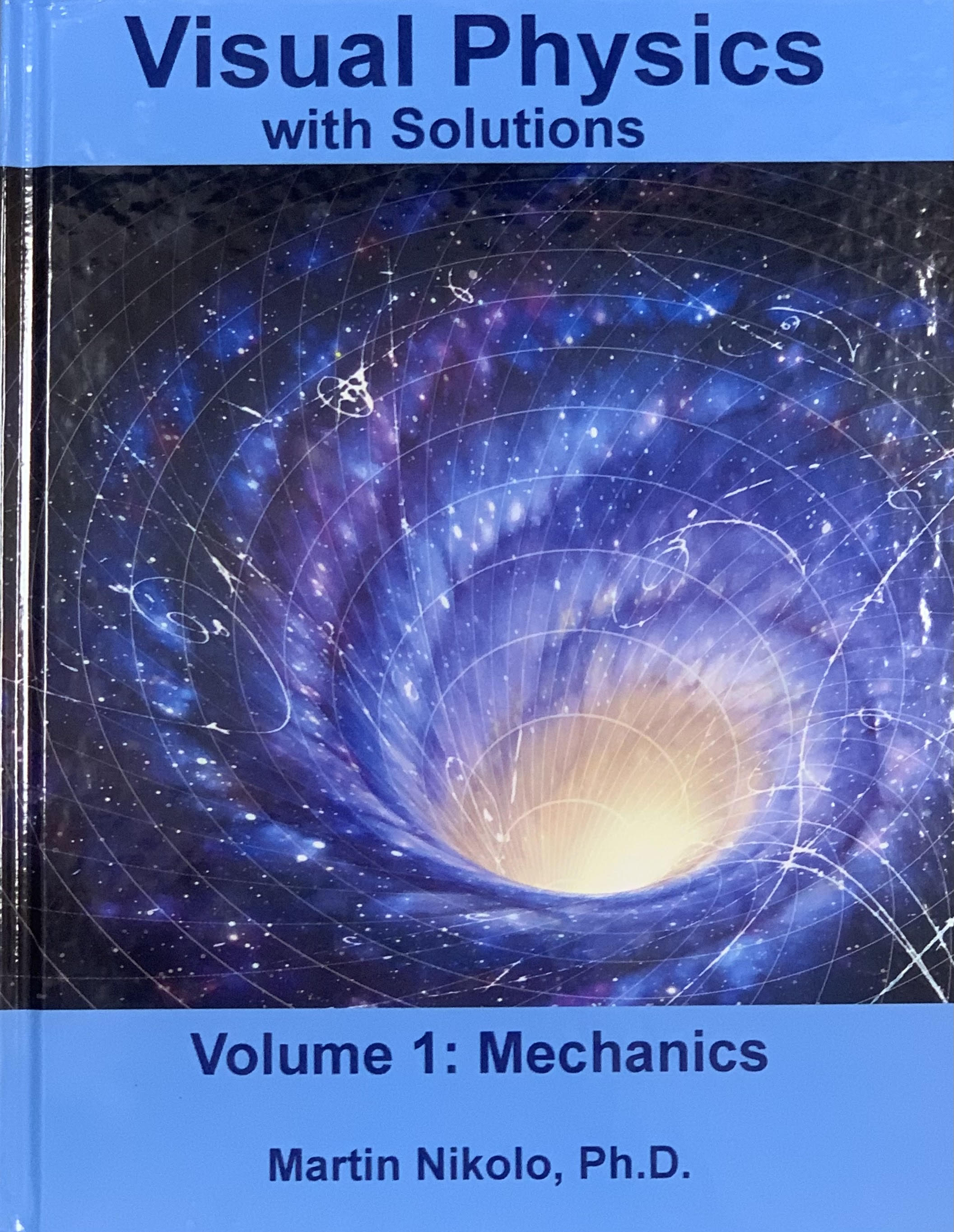 The Billiken Shop: Visual Physics With Solutions Volume 1: Mechanics